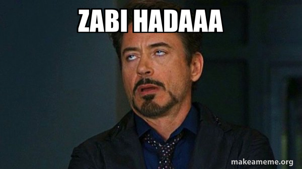 zabi hadaaa - Tony Stark Eye Roll Meme Generator