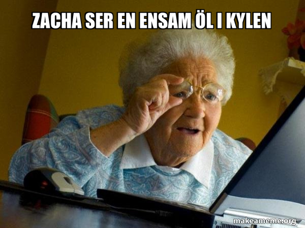 Zacha ser en ensam öl i kylen - Internet Grandma Meme Generator