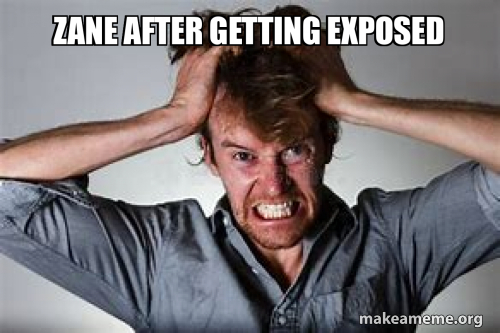 Zane after getting exposed Meme Generator
