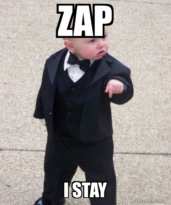 ZAP I STAY - Godfather Baby Meme Generator