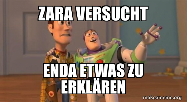 Zara versucht enda etwas zu erklären - Buzz and Woody (Toy Story) Meme ...