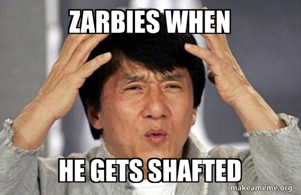 ZARBIES WHEN HE GETS SHAFTED - Jackie Chan Why? Meme Generator