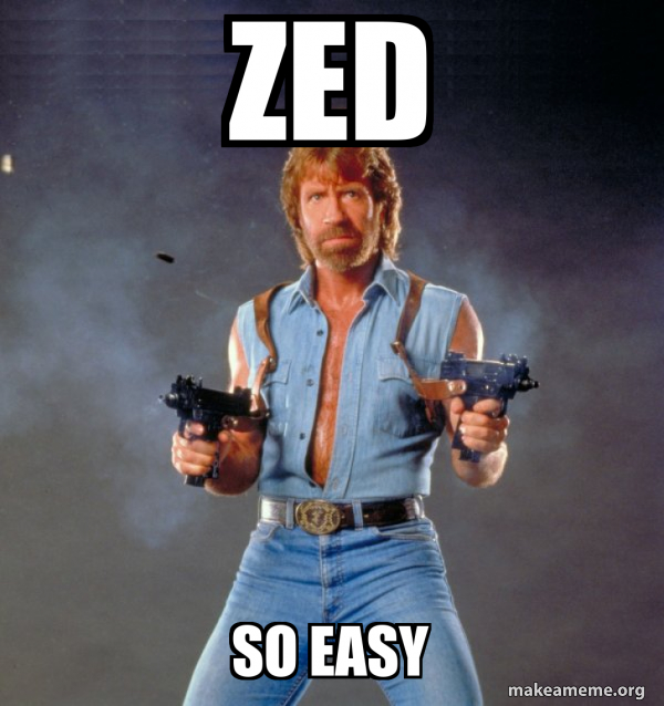Zed So easy - Chuck Norris Meme Generator