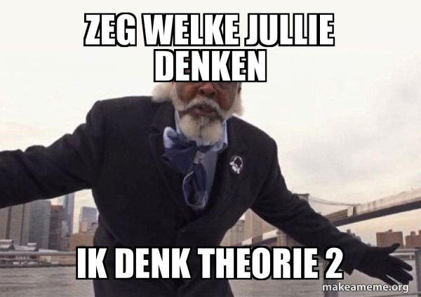 zeg welke jullie denken ik denk theorie 2 - Too Damn Low (Jimmy ...