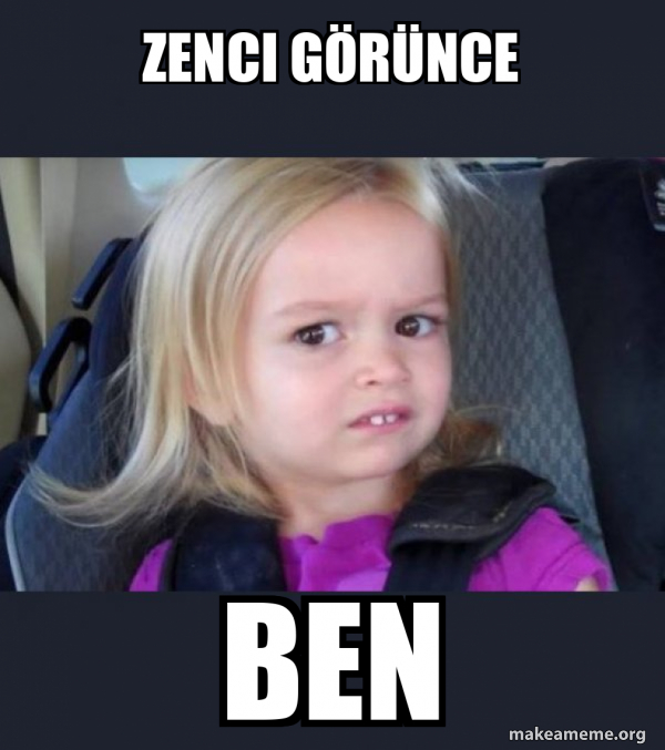 zenci görünce ben - Side-Eyes Chloe Meme Generator
