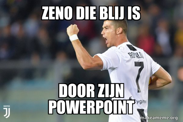 Zeno die blij is door zijn powerpoint - Cristiano Ronaldo Meme Generator