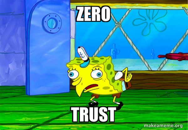 zero trust - Mocking SpongeBob Meme Generator