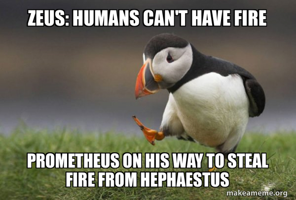 Zeus: Humans can't have fire Prometheus on his way to steal fire from ...