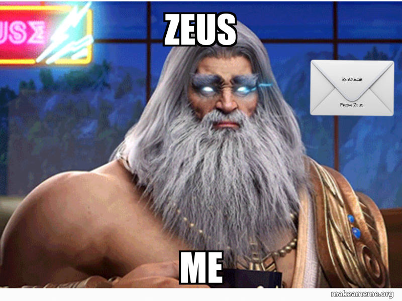 ZEUS ME Meme Generator