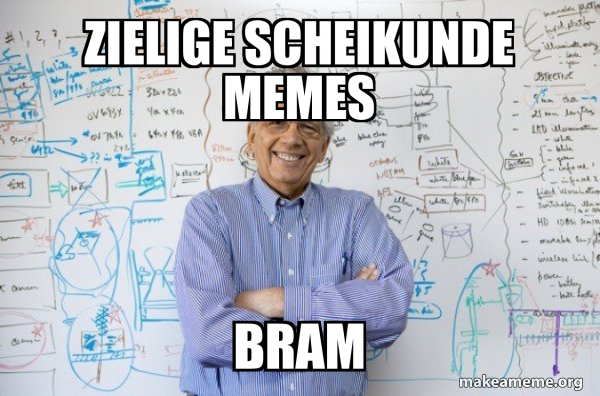 zielige scheikunde memes Bram - Good Guy Professor Meme Generator