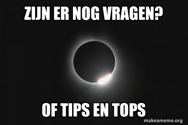 zijn er nog vragen? of tips en tops - Eclipse Meme Generator