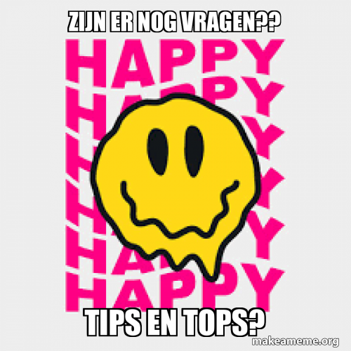 zijn er nog vragen?? TIps en tops? Meme Generator