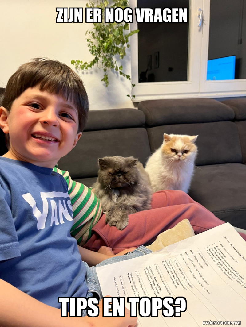 Zijn er nog vragen tips en tops? Meme Generator