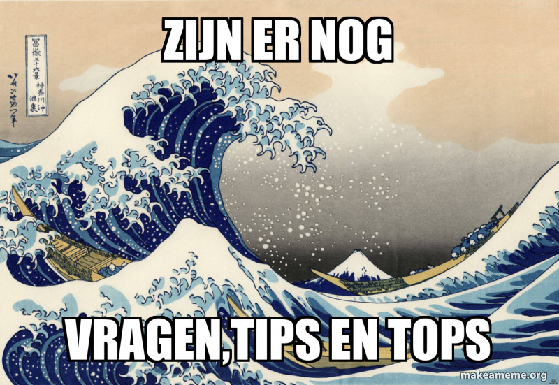 zijn er nog vragen,tips en tops Meme Generator