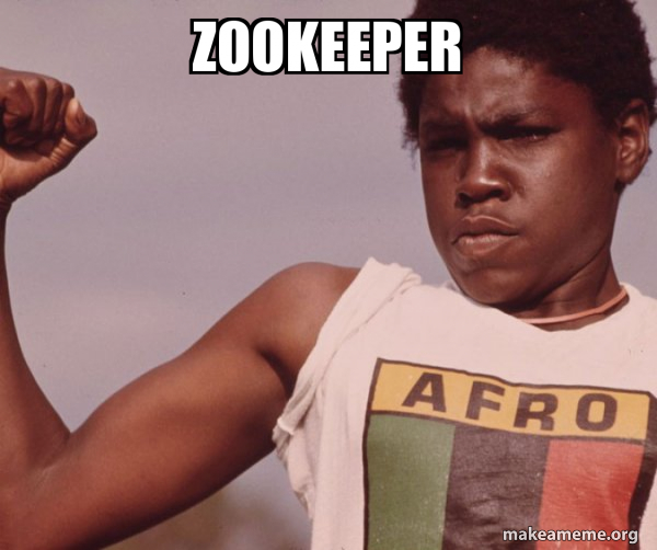 zookeeper - Niggas Be Like Meme Meme Generator