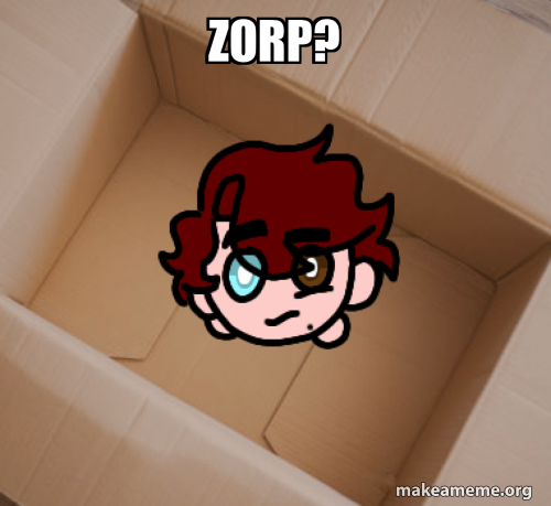 Zorp? Meme Generator