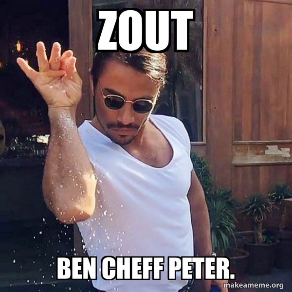 zout ben cheff peter. - SaltBae or Salt Bae Meme Generator